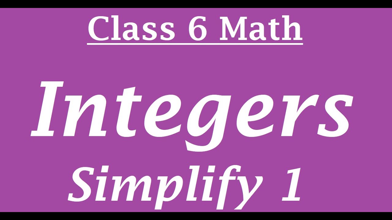 Class 6 Math / Integers / Simplify 1 - YouTube
