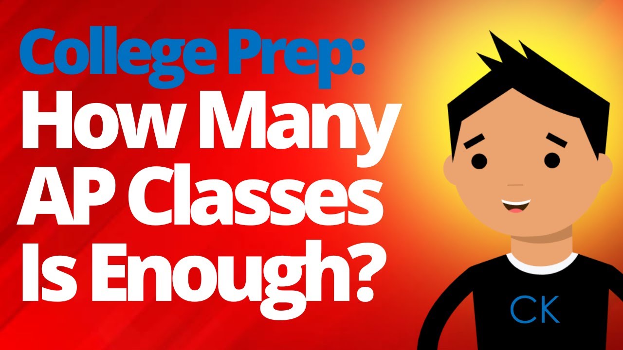 How Many AP Classes Is Enough CK Advice satprep YouTube how-many-ap-classes-is-enough-ck-advice-satprep-youtube