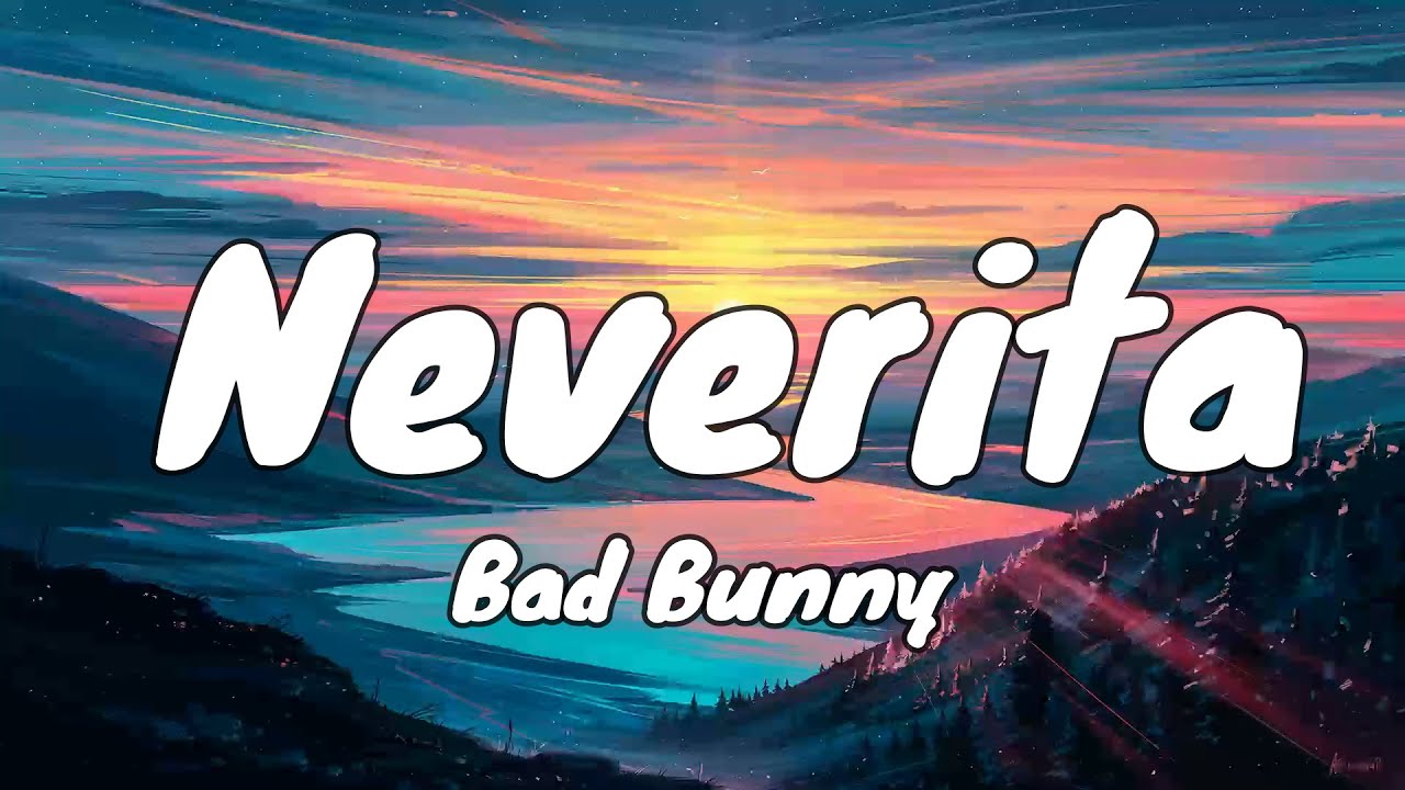 Neverita - Bad Bunny | QUEVEDO, KAROL G, Cris Mj (Letra/Lyrics) - YouTube