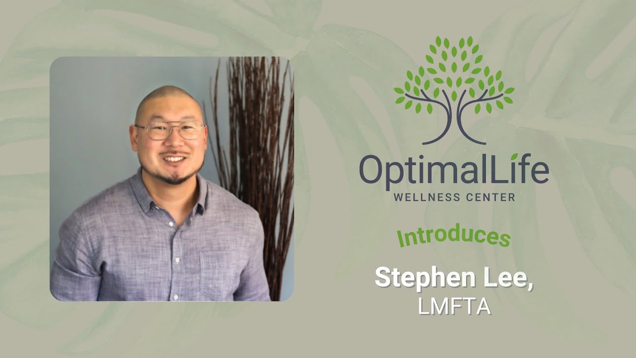 Stephen Lee, LMFTA, #Therapist at OptimalLife Wellness Center - YouTube
