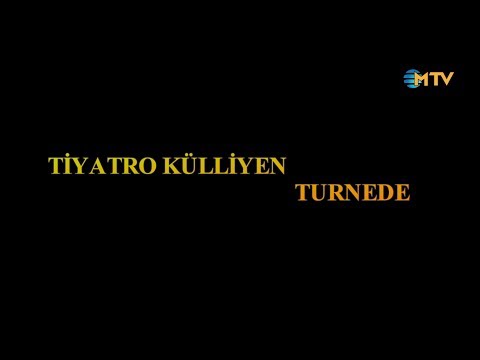 Tiyatro Külliyen Turnede