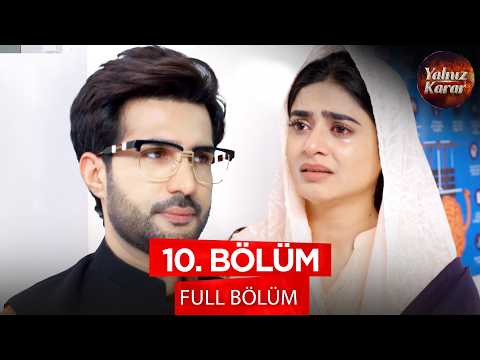 Yalnız Karar - Fasiq - Pakistan Dizisi | 10. Bölüm 💓 #pakistandizileri #kanal7 #yalnızkarar