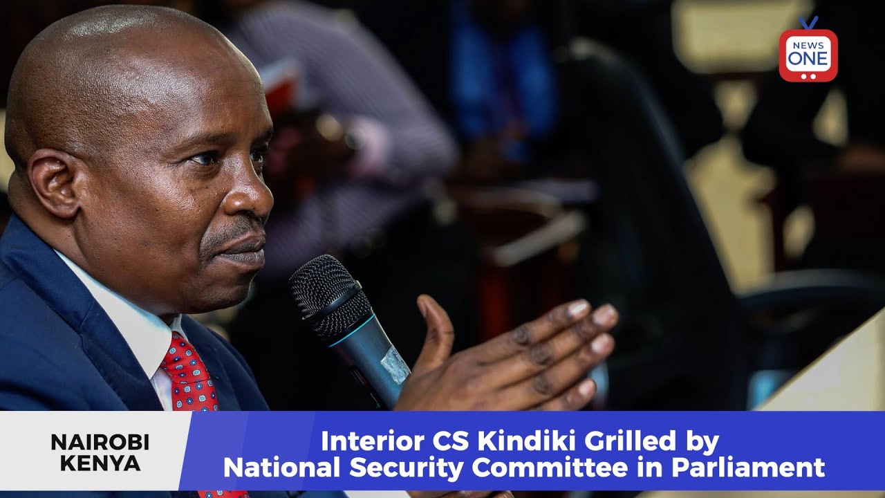 Interior CS Kindiki Grilled by National Security Committee in ...
