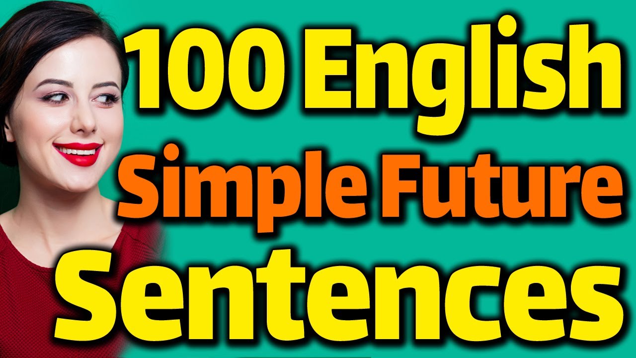 100 Sentences In Simple Future Tense With Translation Examples And 100-sentences-in-simple-future-tense-with-translation-examples-and