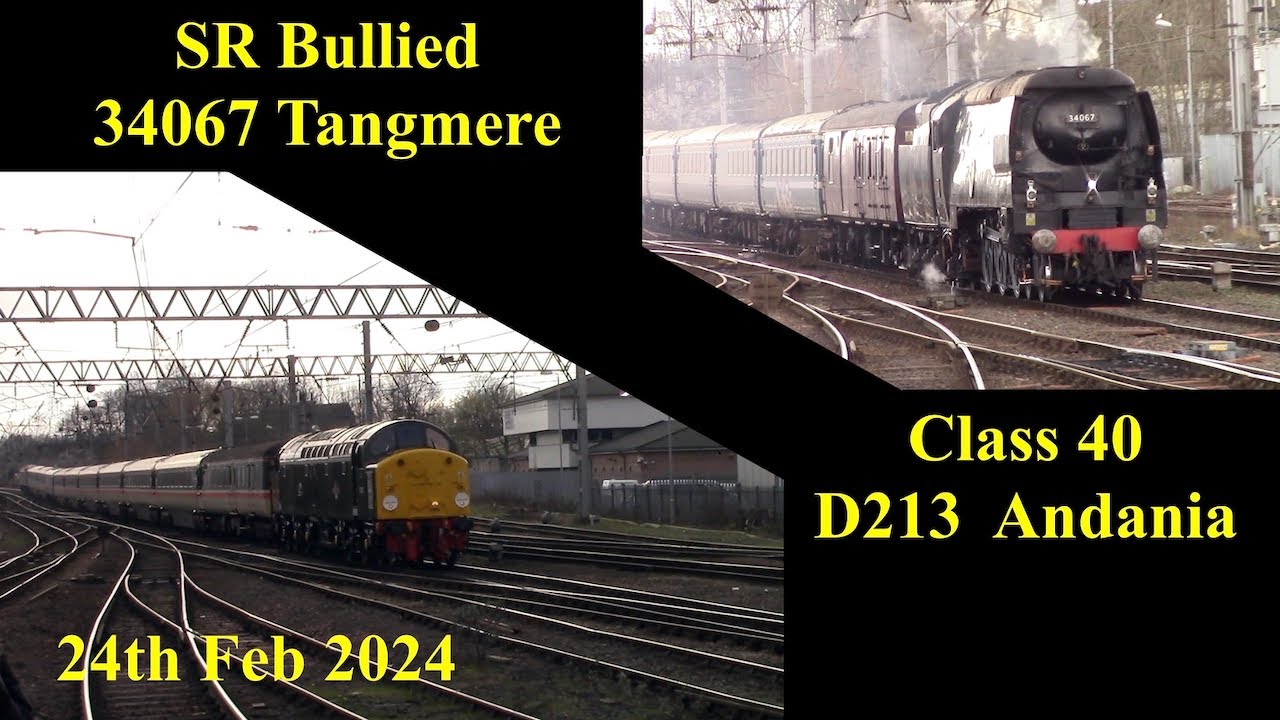 D213 Andania & 34067 Tangmere - 24th Feb 2024 - YouTube