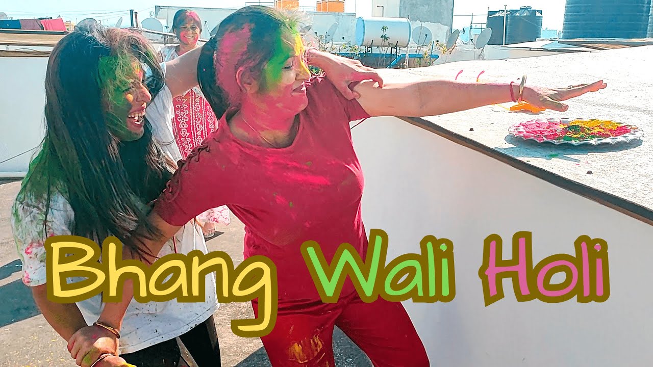 Bhang Wali Holi | होली पर पिया भांग | Bhang Ke Side Effect With Couple ...