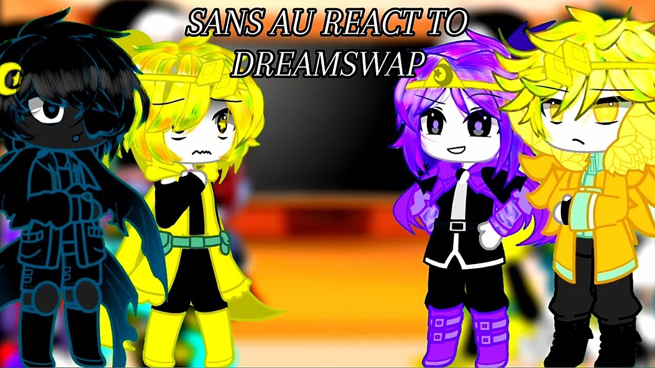 Sans Aus React To My Dreamswap Characters | Gacha Club - YouTube