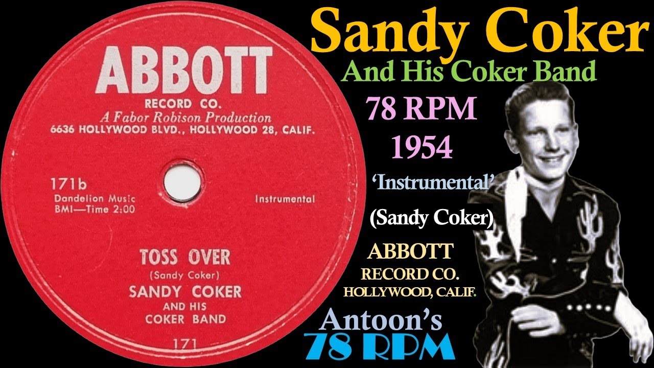 Sandy Coker | Toss Over | Abbott 78 rpm | 1954 USA - YouTube