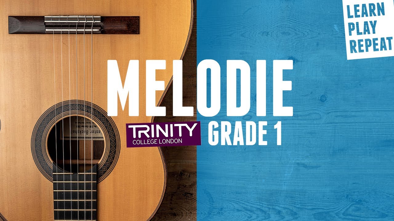 MELODIE Trinity classical guitar grade 1 2020-2023 - YouTube