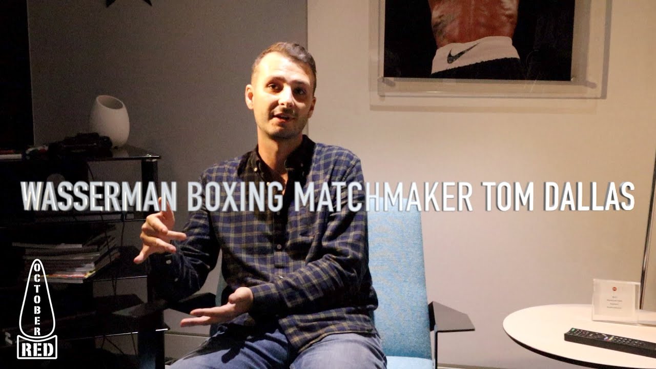 WASSERMAN BOXING MATCHMAKER TOM DALLAS - YouTube