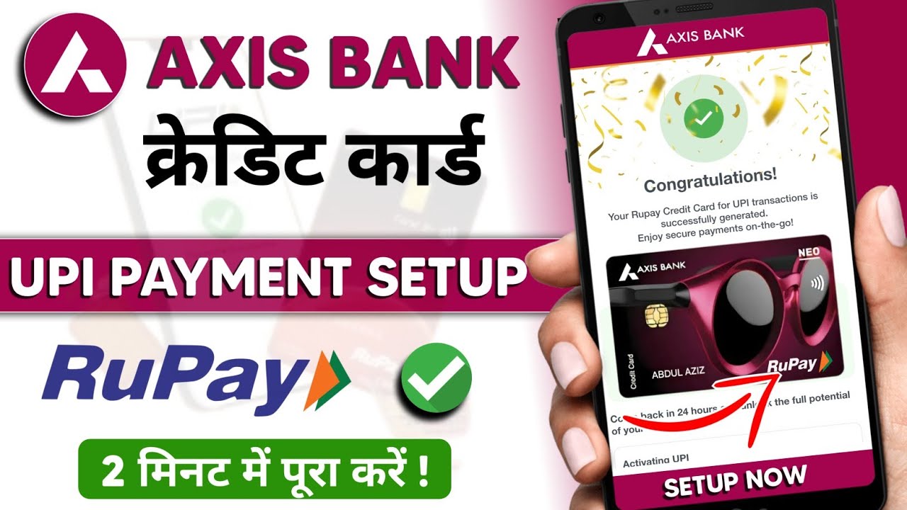 Axis Bank Rupay Credit Card on UPI Payment Setup । How to Link Axis Neo ...