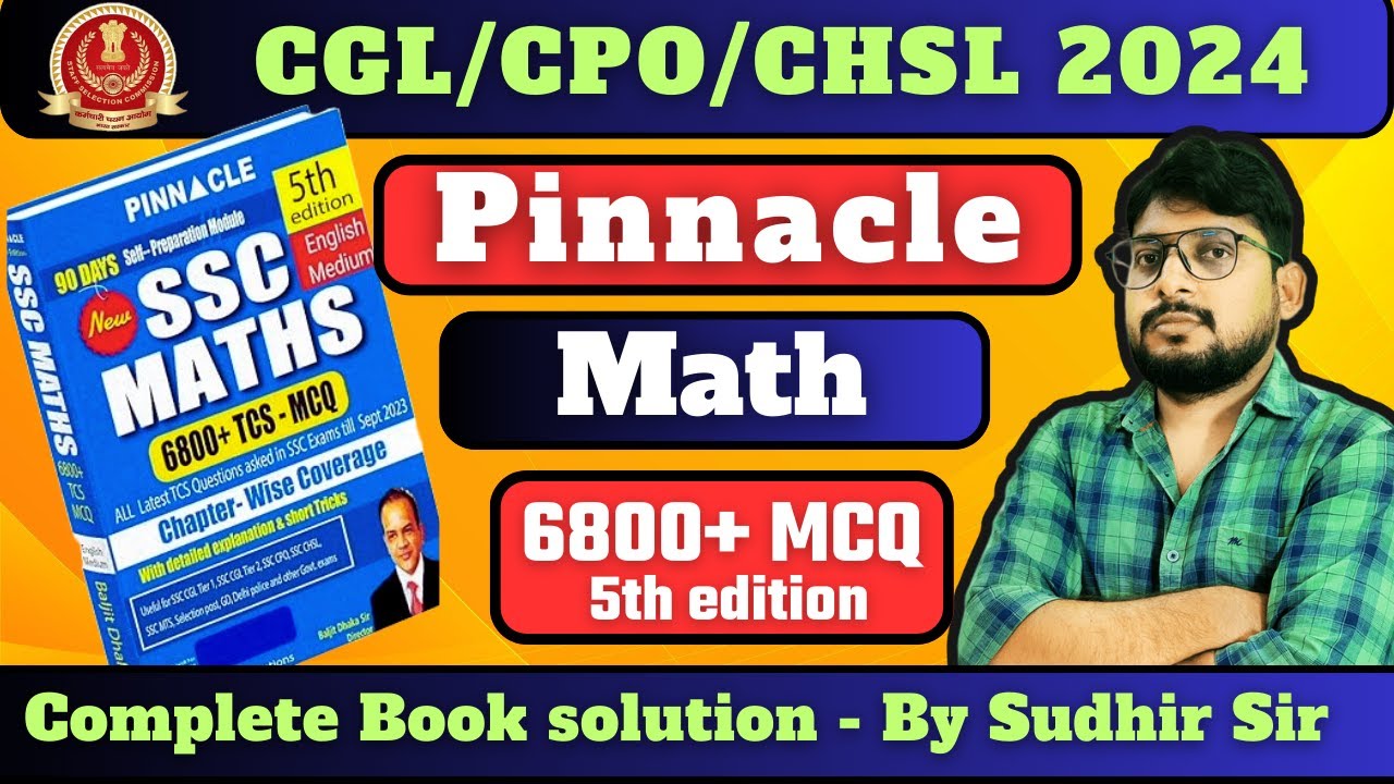 Pinnacle Math 6800+ (5th Edition) Complete Book Video Solution |For SSC CGL/CPO/CHSL/2024| WATCH ...