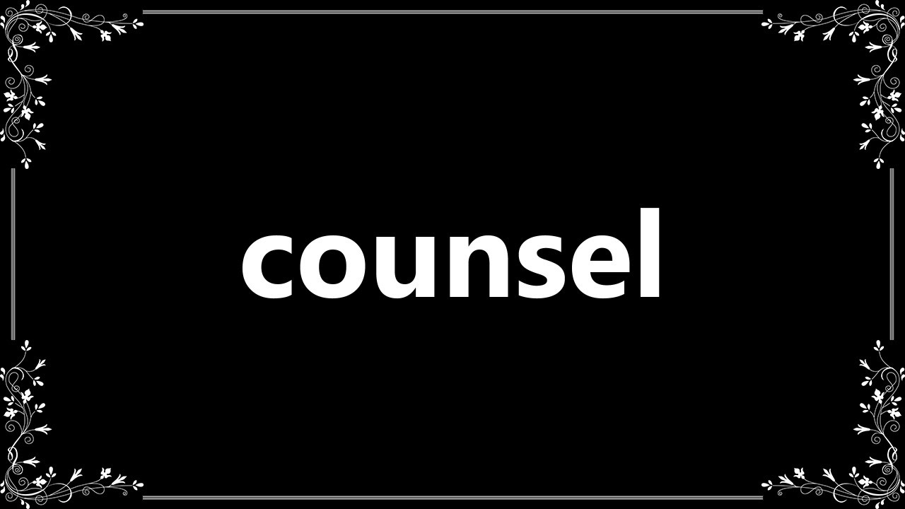 Counsel Meaning And How To Pronounce YouTube Counsel Meaning And How To Pronounce YouTube
