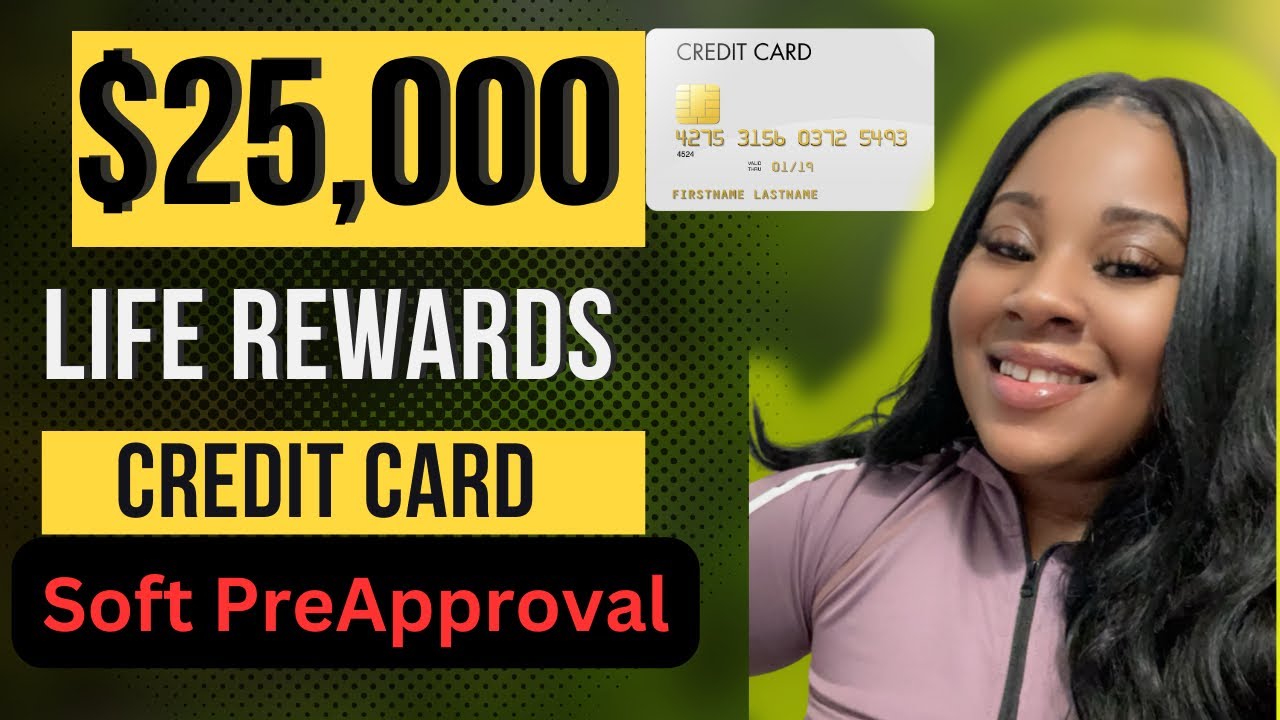 Pre-Approved for the $25,000 Life Rewards Credit Card - Find Out How ...