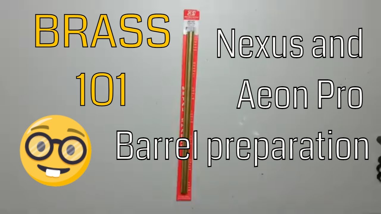 Brass 101: Barrel preparation technique (for Adventure Force Tactical ...