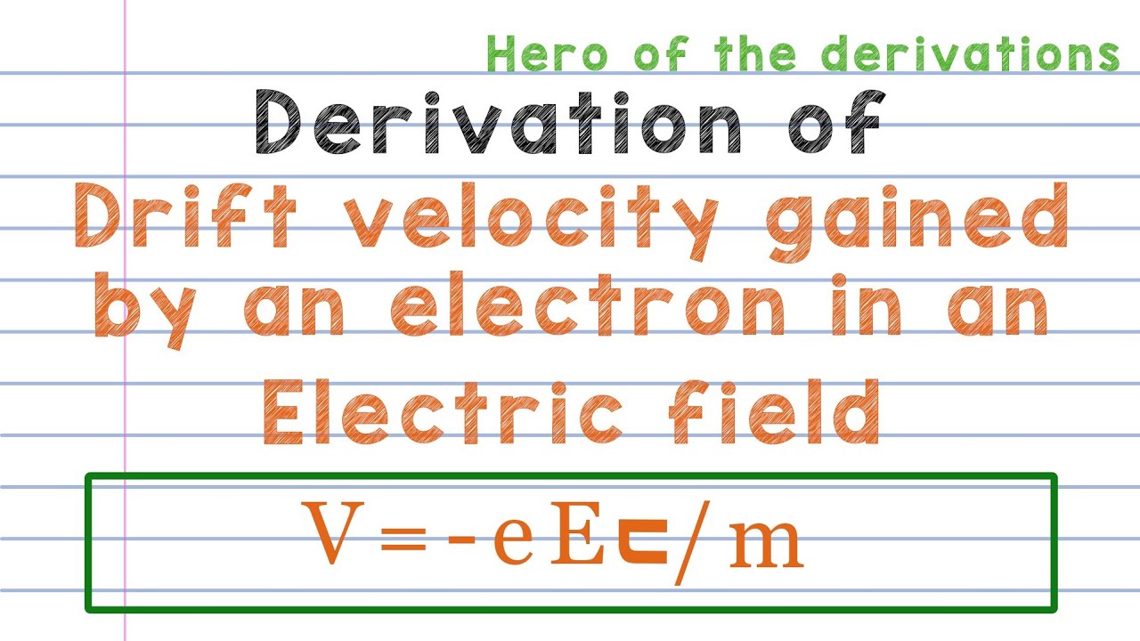 Derivation of expression for drift velocity gained by an electron in an ...