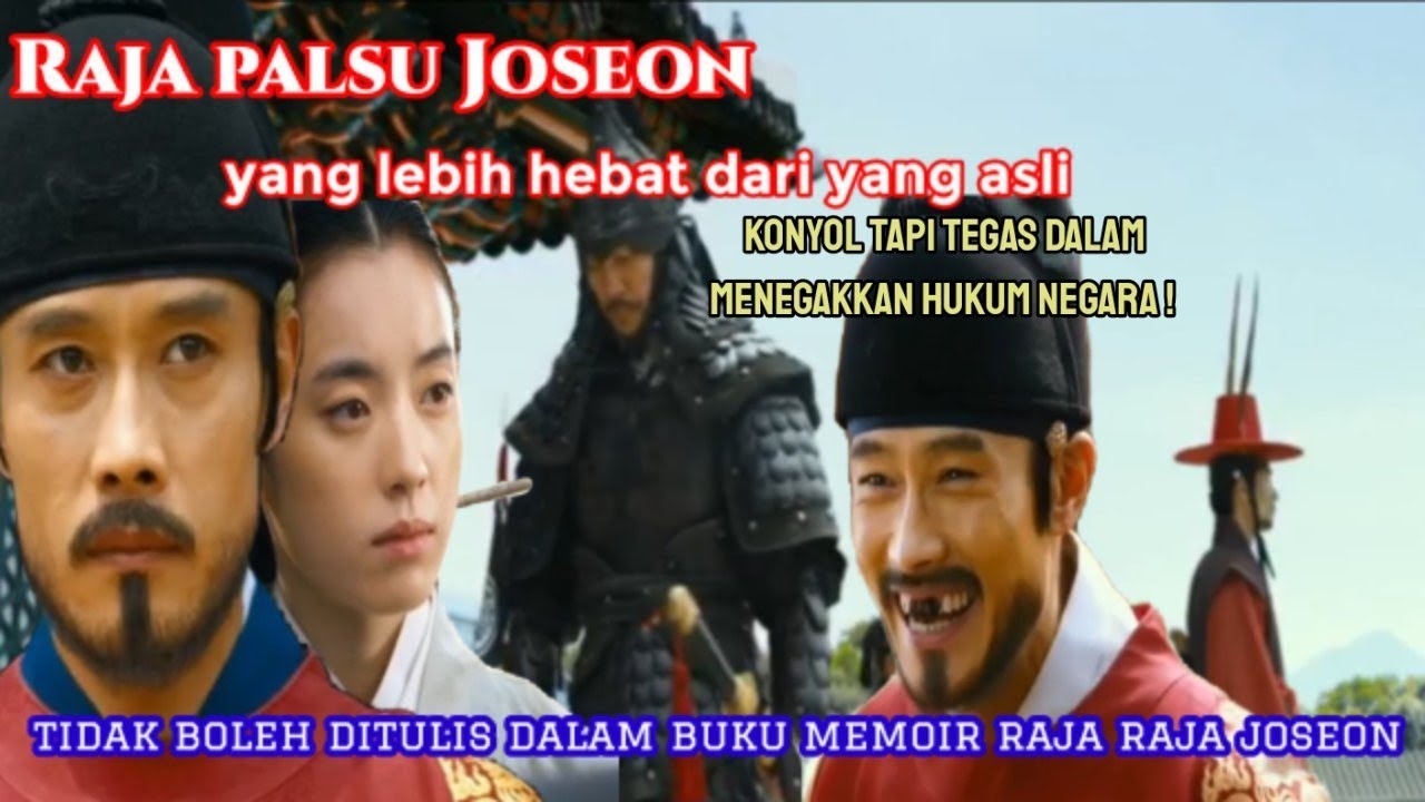 Raja joseon palsu yang lebih hebat dari raja asli,semua pejabat korup ...