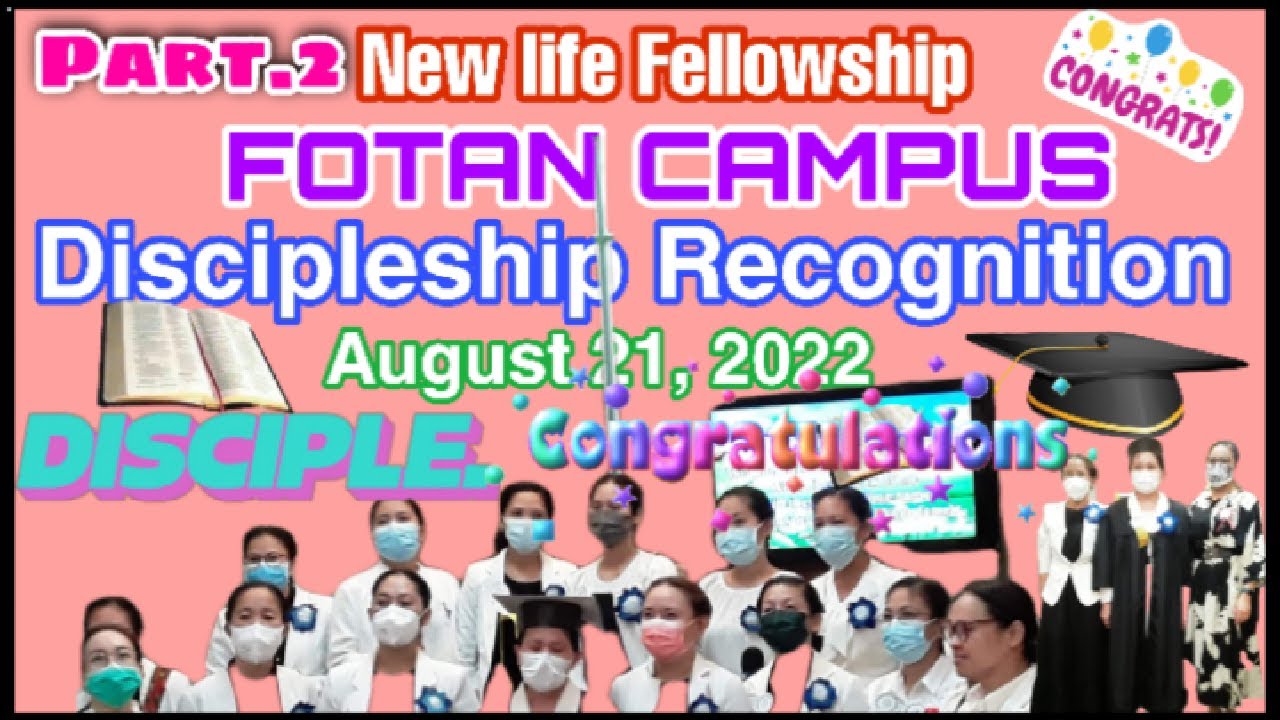 PART 2 DISCIPLESHIP RECOGNITION AUG.21'22 FOTAN CAMPUS HK #MakeHimKnown ...