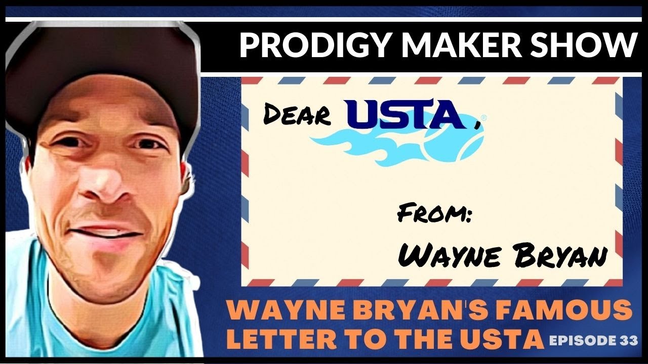 Wayne Bryan's Famous Letter To The USTA - Prodigy Maker Show Episode 33 - YouTube