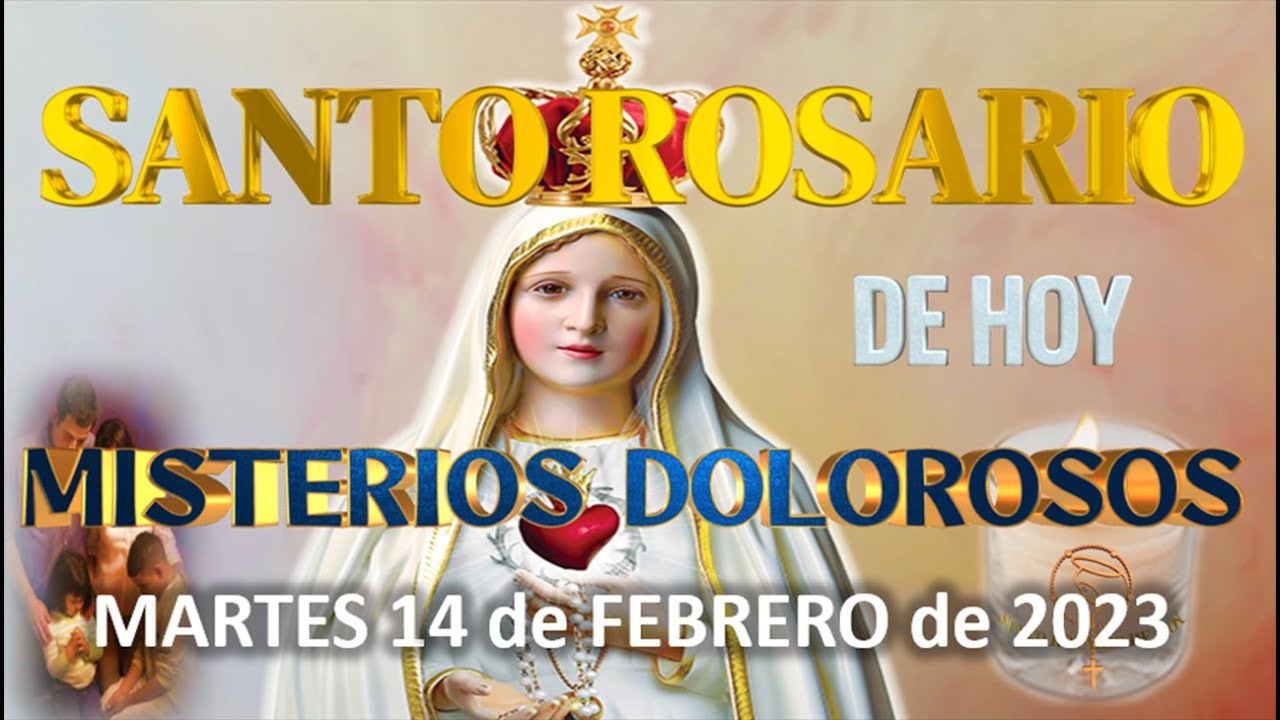 Santo Rosario De Hoy Martes 14 De Marzo De 2023 Misterios Dolorosos 🌹
