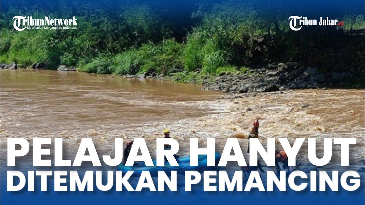 Pelajar Hanyut Di Sungai Citanduy Tasikmalaya Ditemukan Pemancing ...