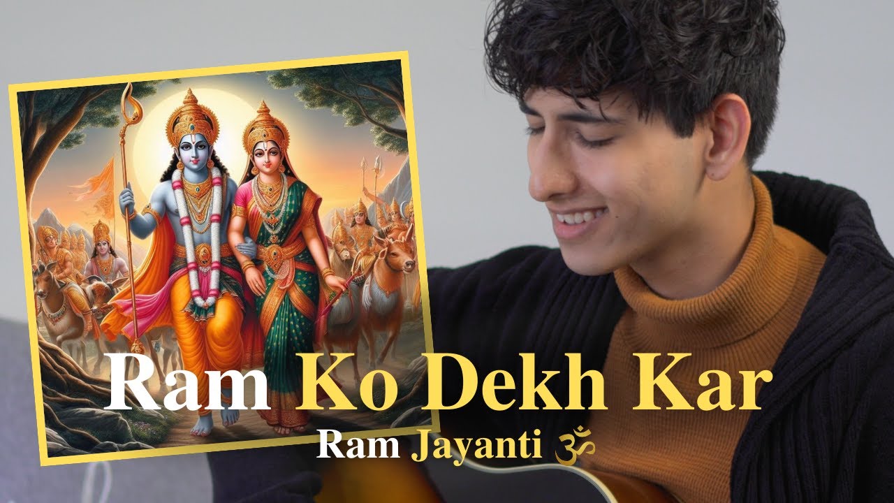 Ram Ko Dekh Kar (Official) | Rohan Kapoor | Monika Vohra | Latest Ram ...