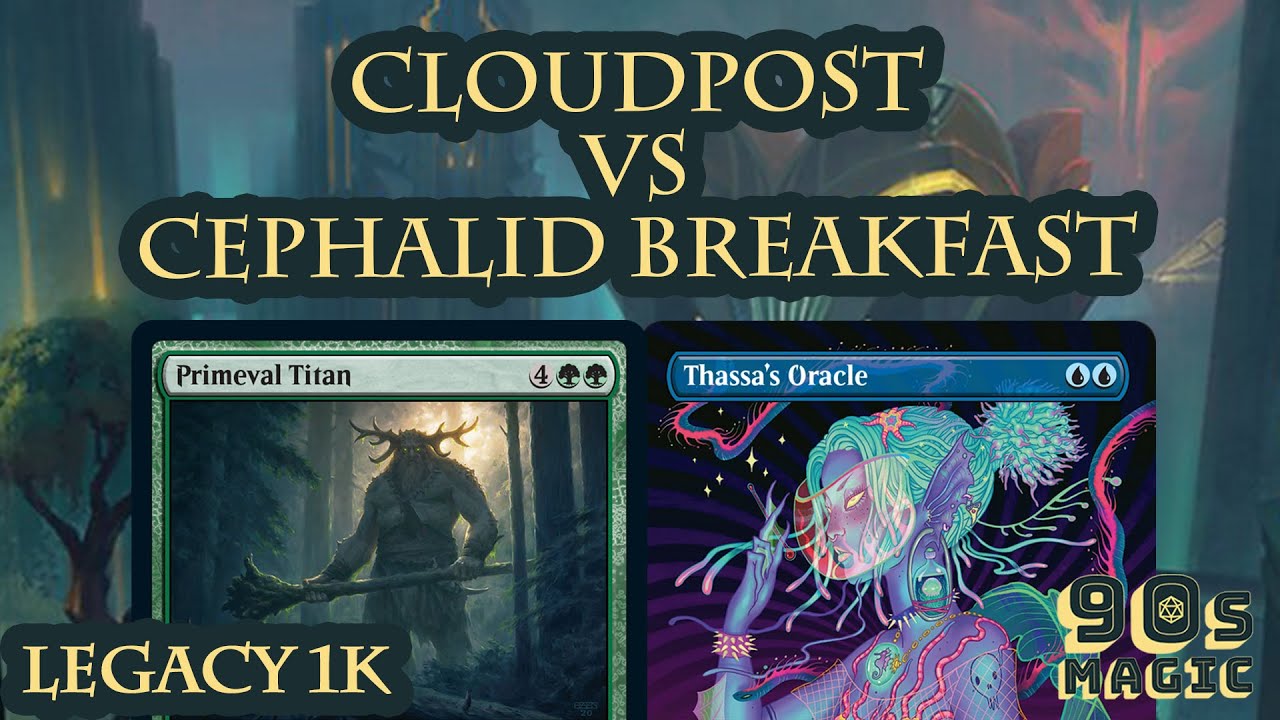 Cloudpost vs Cephalid Breakfast [MTG Legacy] - YouTube