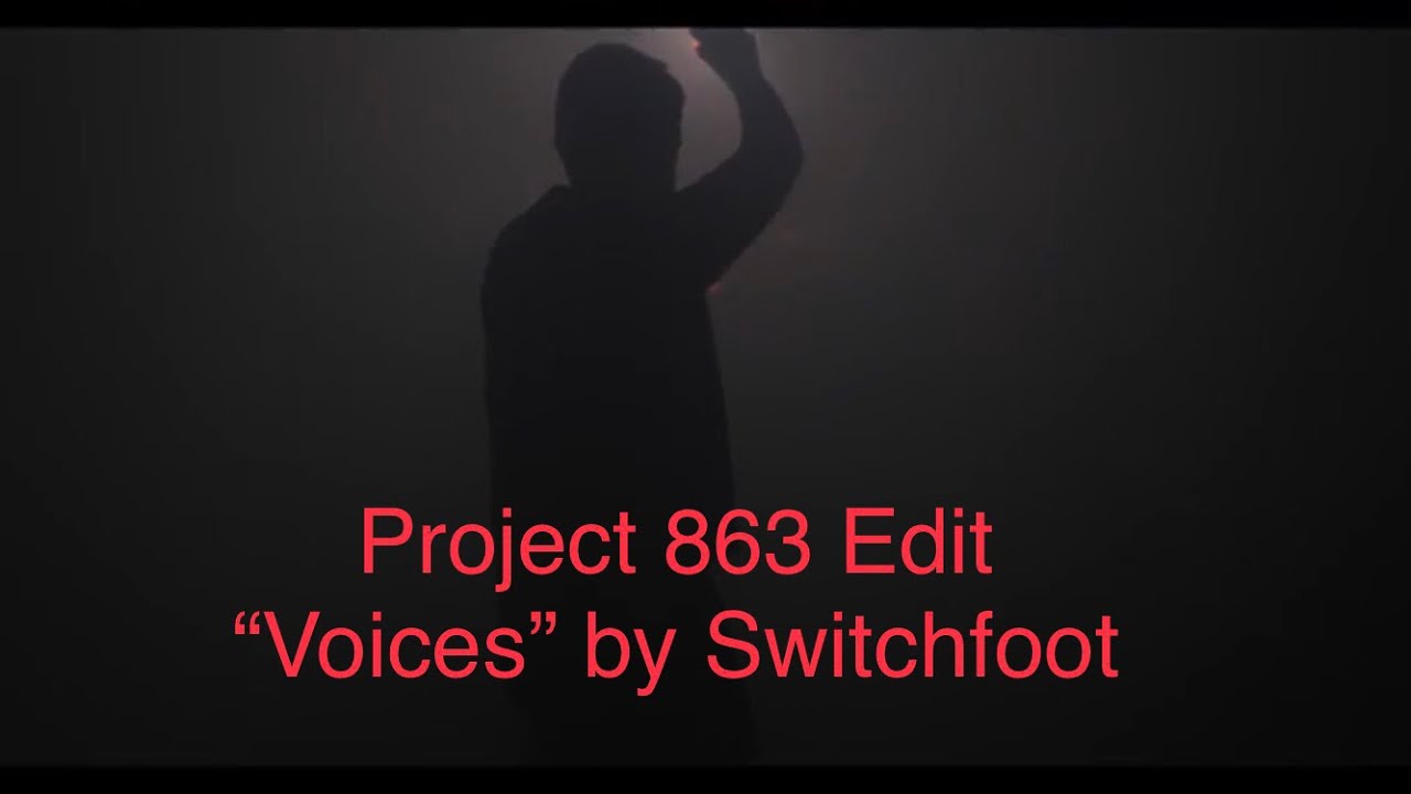 Project 863 Edit. “Voices” by Switchfoot - YouTube