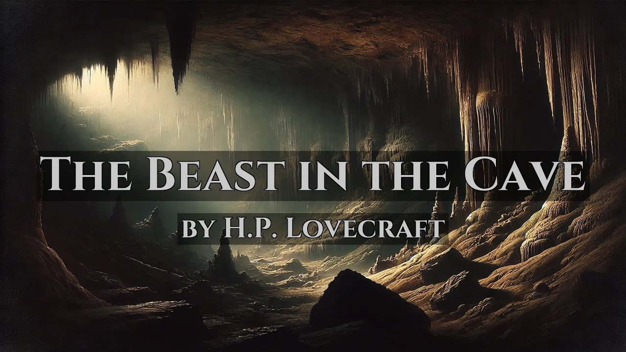 The Beast in the Cave - by H.P. Lovecraft - Full Audiobook - YouTube