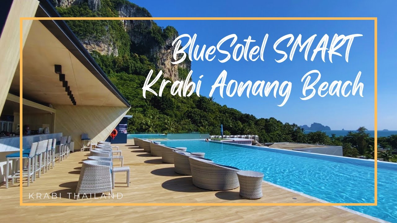 BlueSotel SMART Krabi Aonang Beach / Krabi, Thailand 🇹🇭 บูโซเทล สมาร์ท กระบี่ อ่าวนาง บีช - YouTube