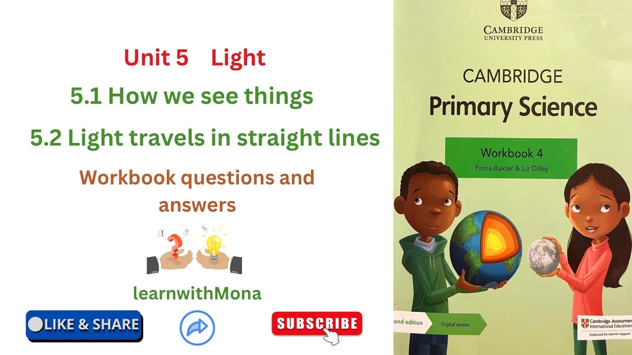 Cambridge primary science workbook 4 | 5.1 How we see things, 5.2 Light ...