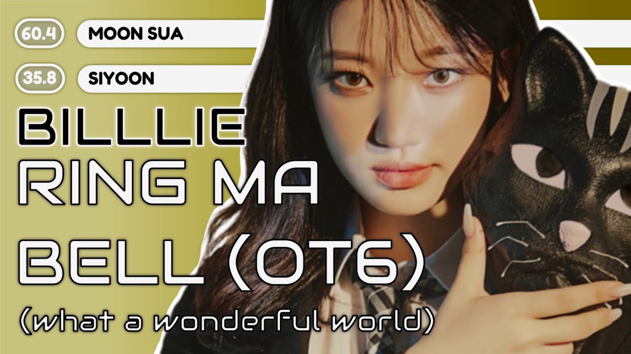 RING MA BELL (what a wonderful world) - Billlie OT6 Line Distribution (Requested) - YouTube