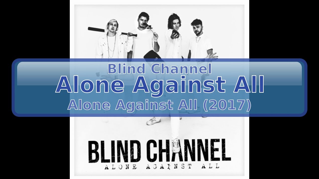 Blind Channel - Alone Against All [HD, HQ] - YouTube