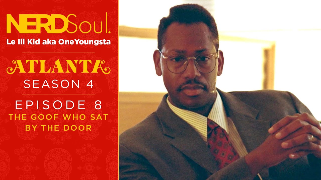 FX Atlanta Season 4 Episode 8 The Goof Who Sat By the Door | #NERDSoul ...