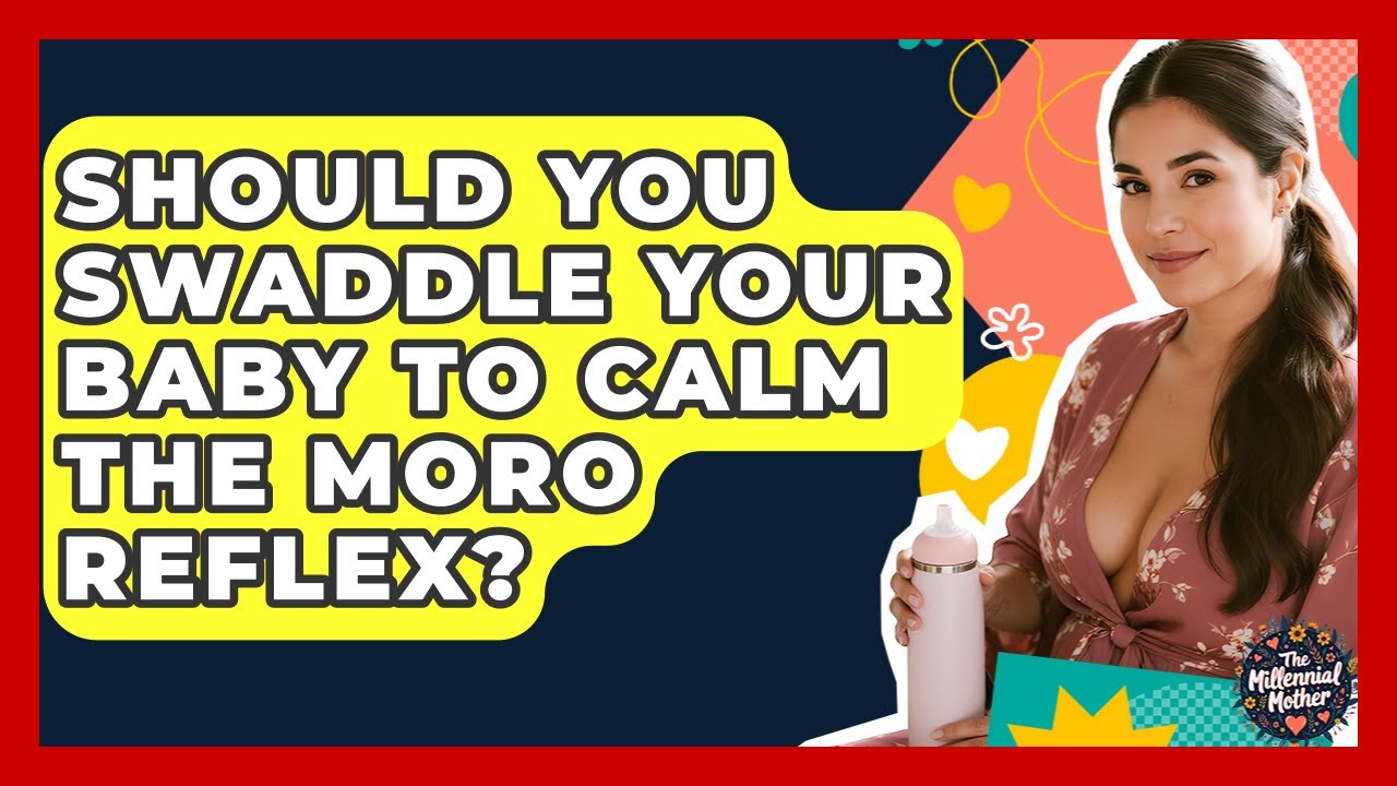 Should You Swaddle Your Baby To Calm The Moro Reflex? - The Millennial ...