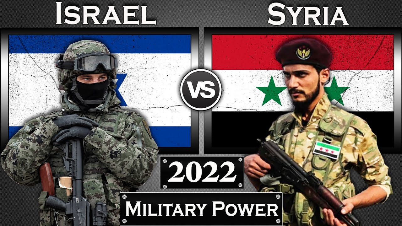 Israel vs Syria Military Power Comparison 2022 | Syria vs Israel Global ...