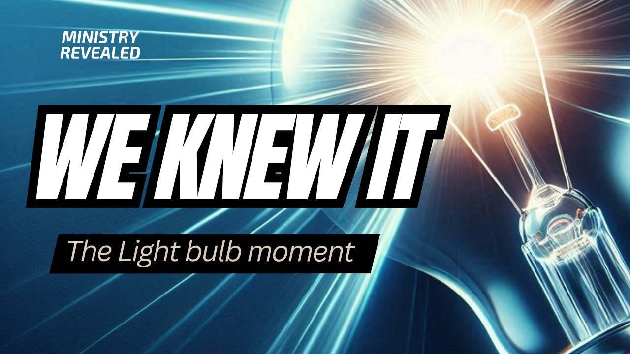 We KNEW It! (the Light bulb moment) - YouTube