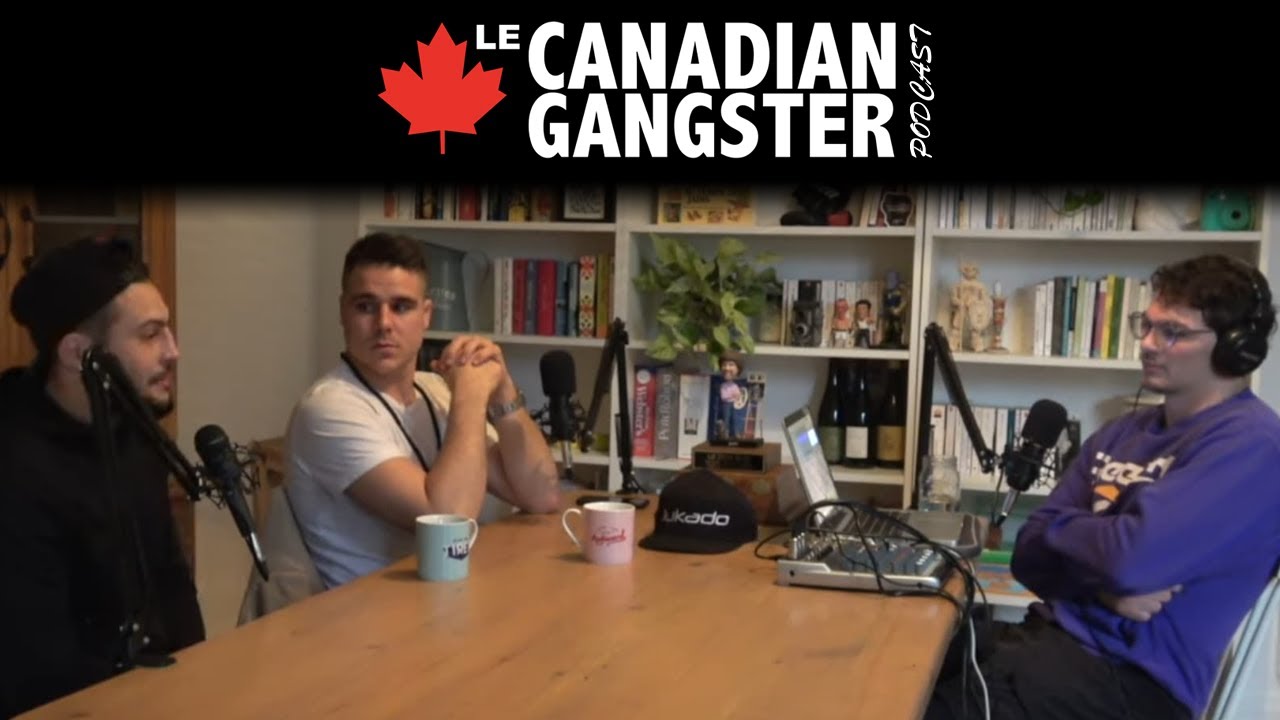 LE CANADIAN GANGSTER PODCAST EP.34 - Frédérik Dupras et Michael Dufort ...
