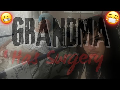‼️ Grandma Has SURGERY ‼️ - YouTube