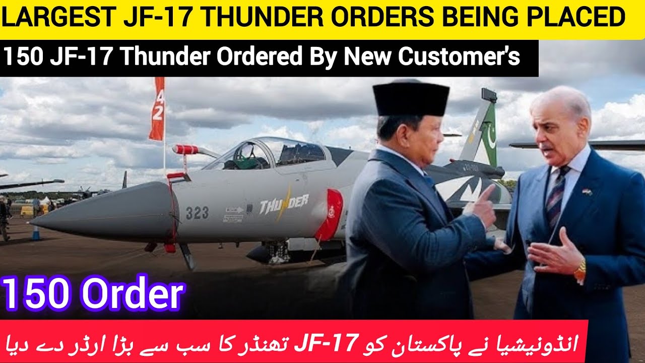 Largest JF-17 Thunder Orders Being Placed | 150 JF-17 Thunder Block III ...