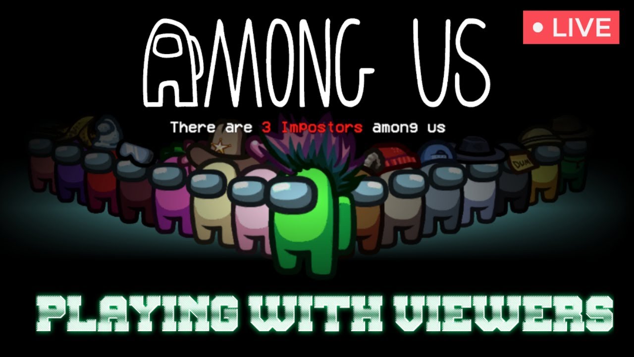 Among Us Live Stream - Playing With Viewers - YouTube