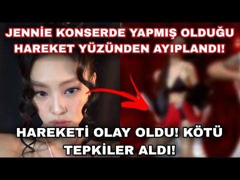 Jennie konserde yaptığı hareket yüzünden ayıplandı! Hareket olay oldu!