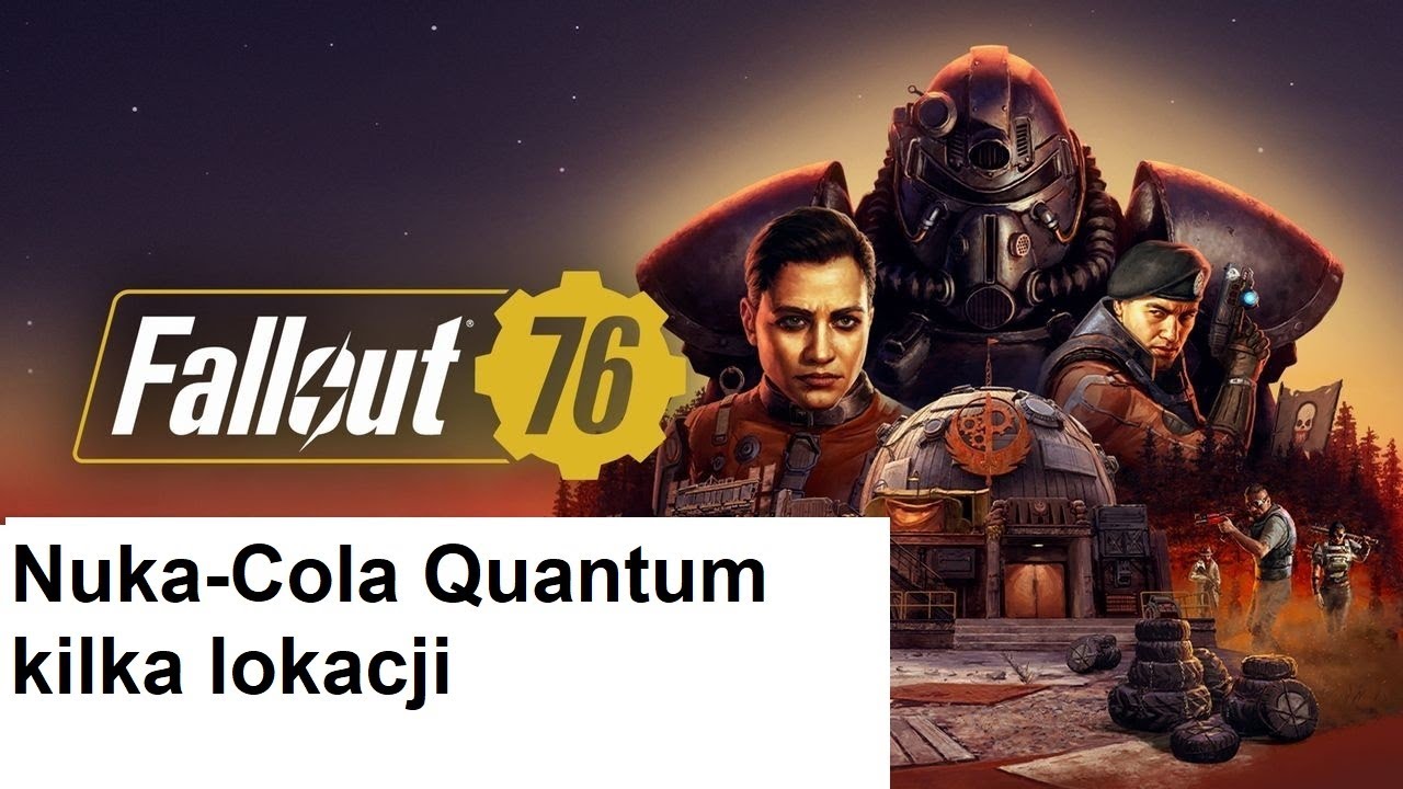 Fallout 76 - Nuka Cola Quantum - kilka lokacji - YouTube
