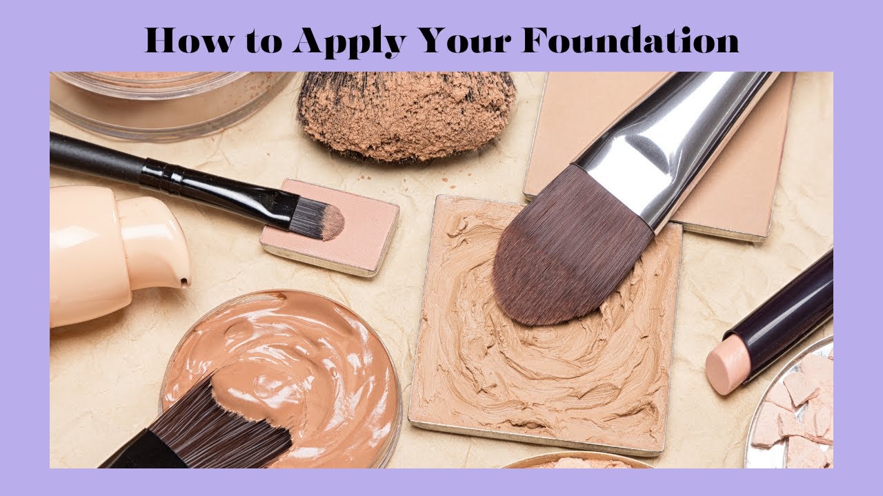 How To Apply Your Foundation - YouTube