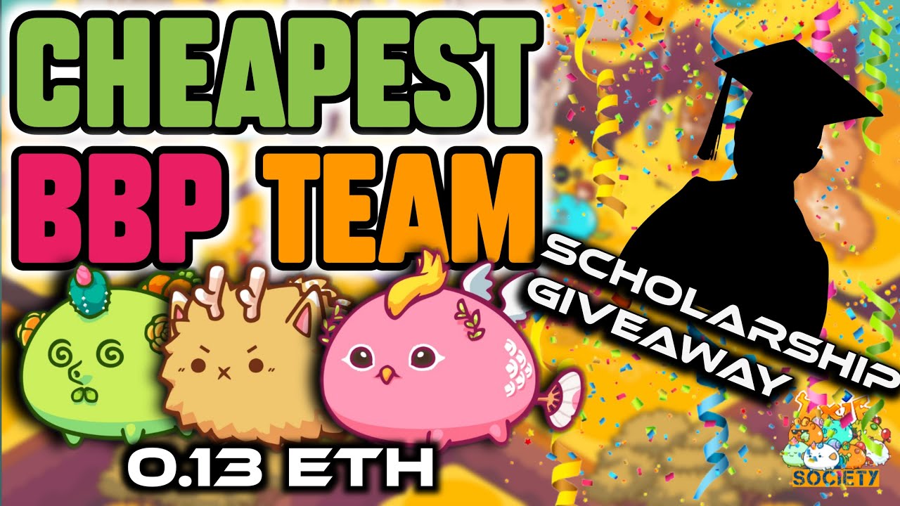 CHEAP BBP TEAM | AXIE SCHOLARSHIP GIVEAWAY | FIGHT CLUB | AXIE INFINITY ...