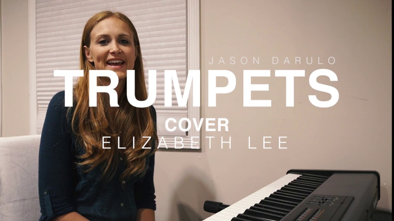 Trumpets Cover Elizabeth Lee You Tube #BestCoverEver - Jason Derulo ...
