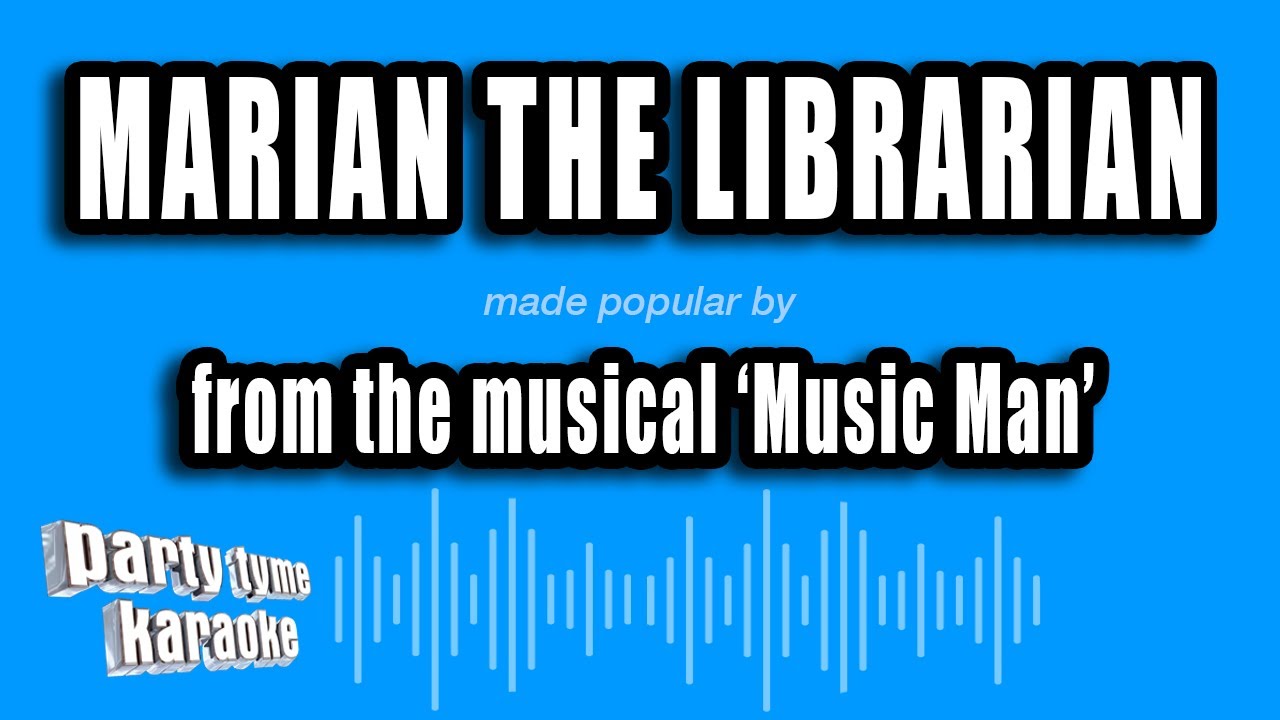 'Music Man' - Marian The Librarian (Karaoke Version) - YouTube