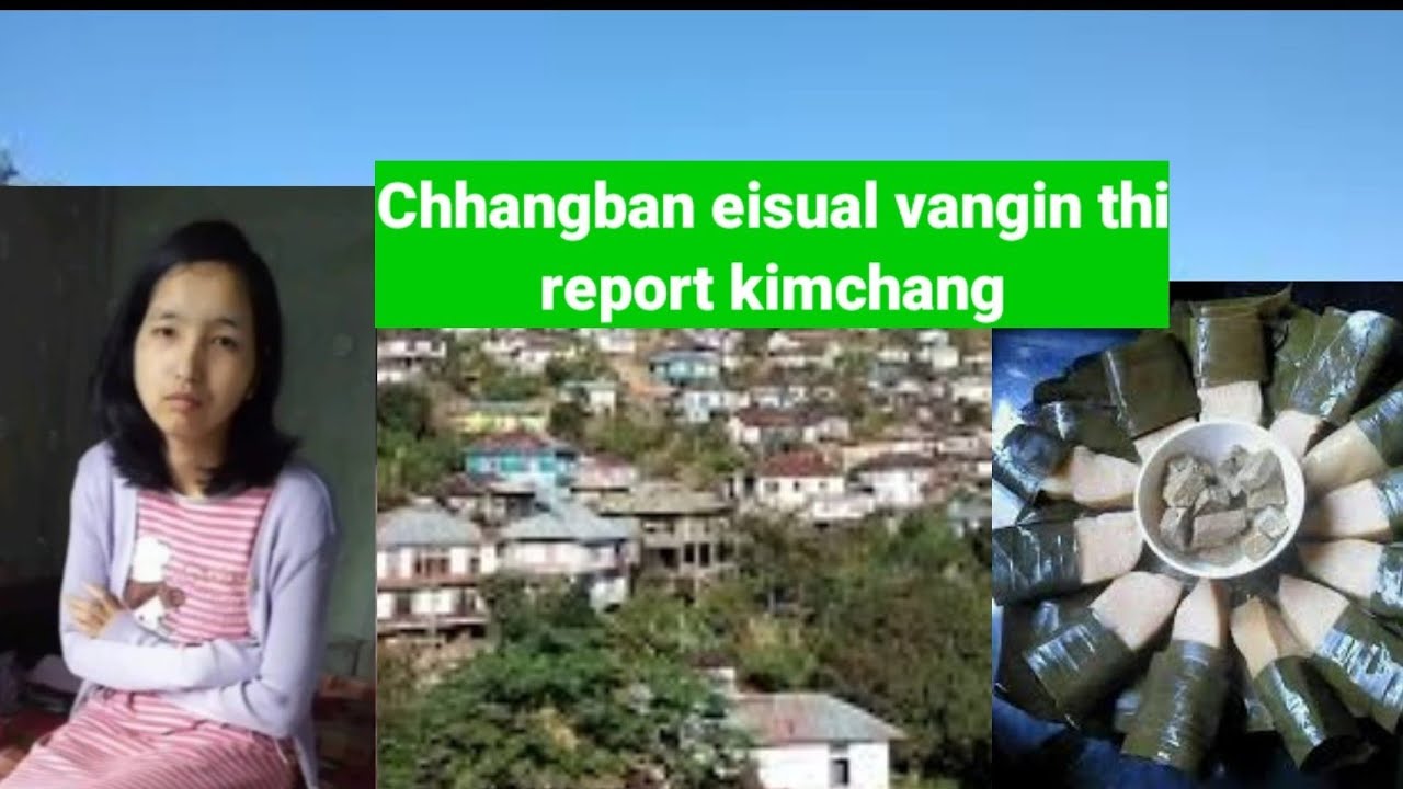 Chhangban eisual vangin thi | Report kimchang - YouTube