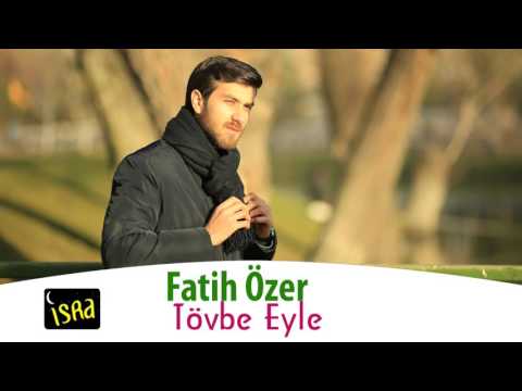 Fatih Özer Tövbe Eyle