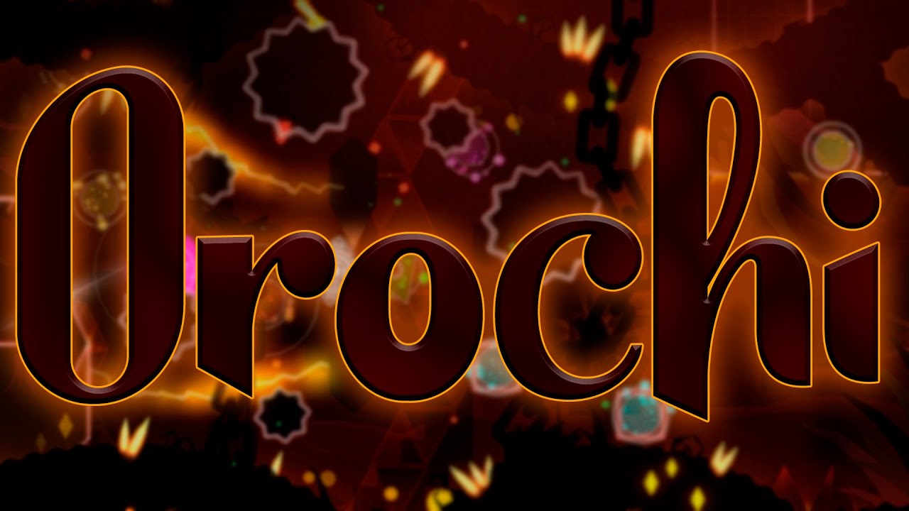 OROCHI - 2ND PREVIEW | PART FROM 30% (TOP 1 SUPER EXTREME DEMON ...